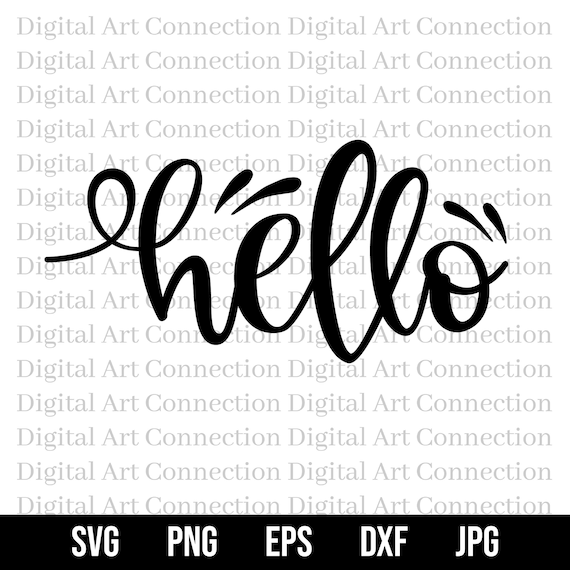 Hello SVG Hello Greeting SVG Hello There Svg Hello to You | Etsy