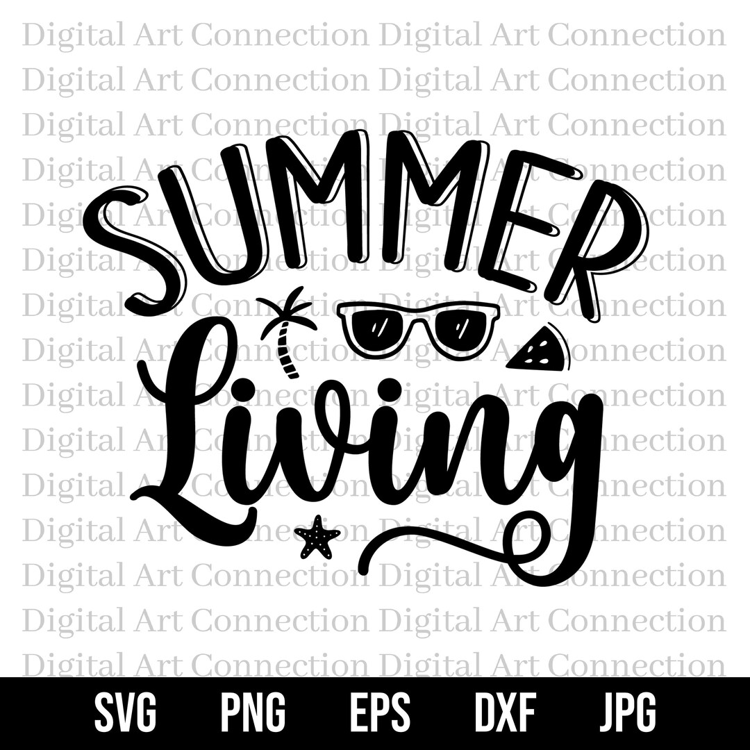 Summer Living SVG, Summer Life SVG, Summer Svg, Summer Season Svg ...