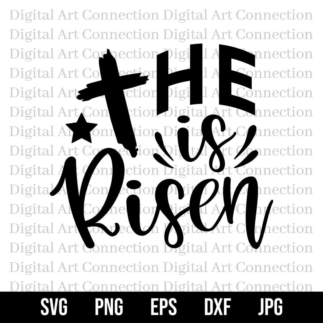 He is Risen SVG, Risen Savior SVG, Jesus Svg, Resurrection Svg, Easter ...