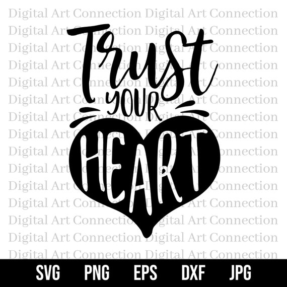 Trust Your Heart SVG Trust SVG Trust Your Gut Svg Matters - Etsy