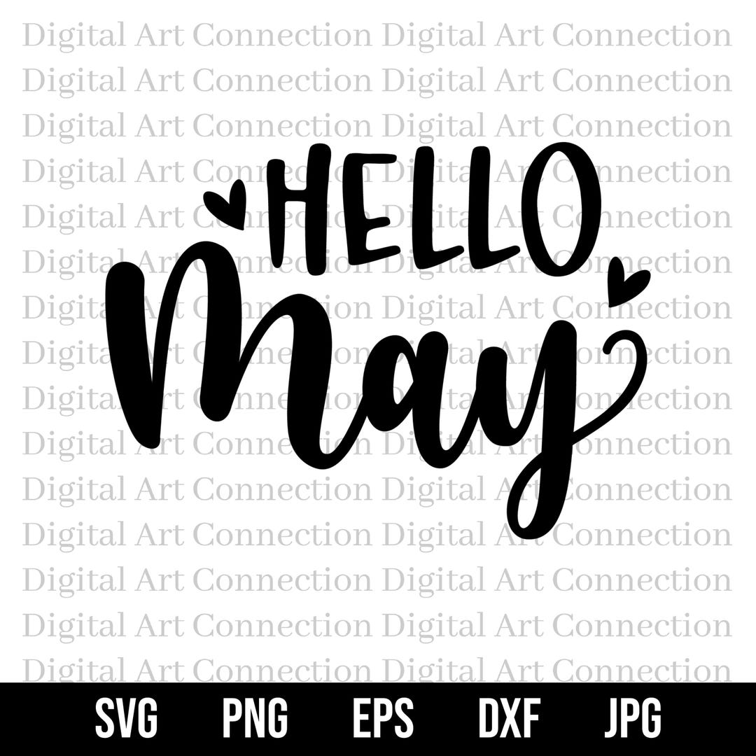 Hello May SVG, May SVG, May Month Svg, Months of the Year Svg, the ...