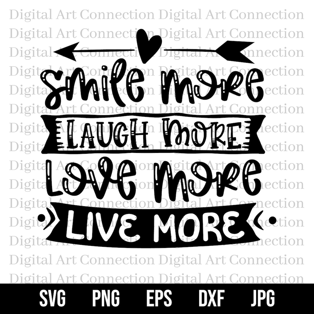 Inspirational Quotes SVG Bundle, Smile, Laugh, Love, Live More (digital ...