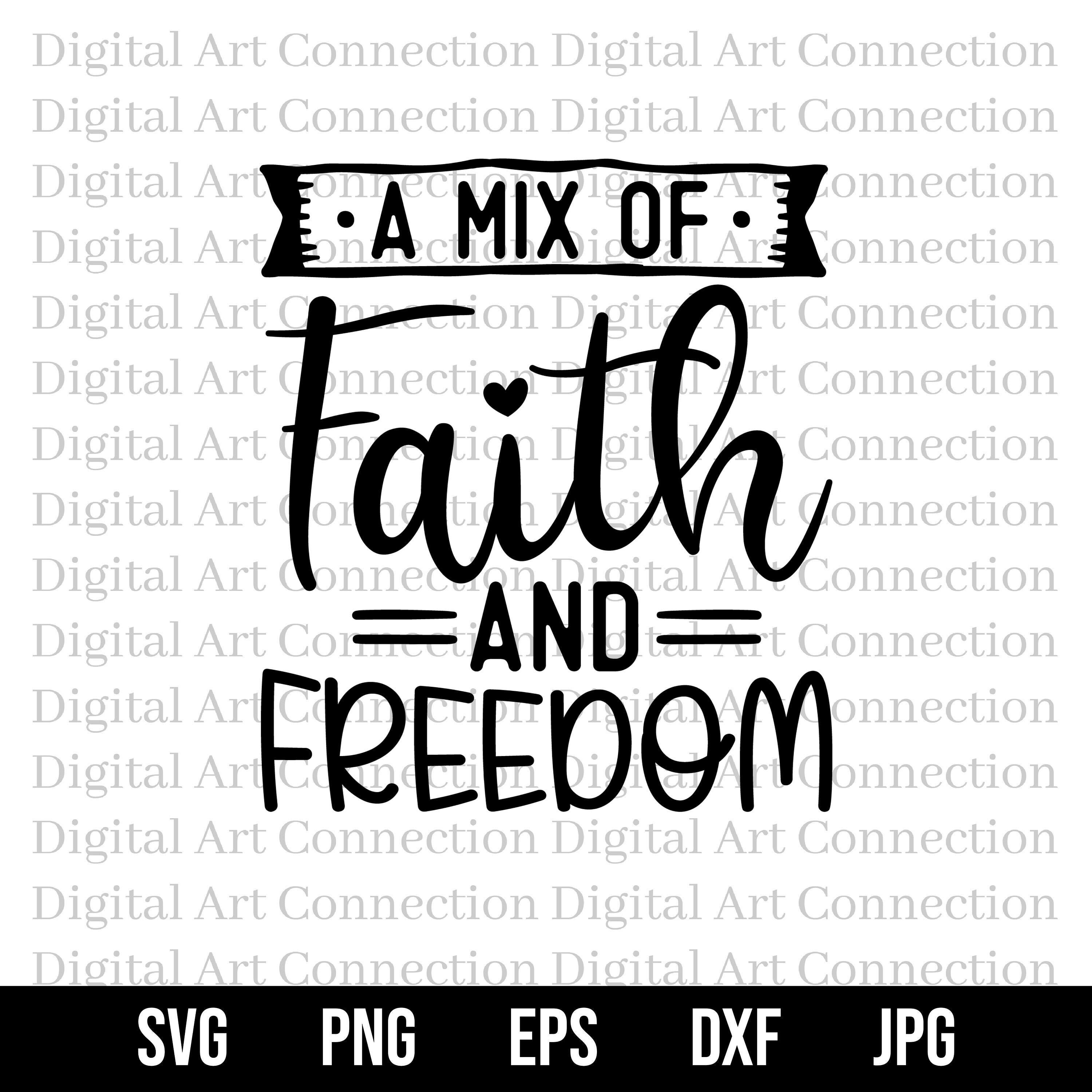 A Mix of Faith and Freedom SVG Faith and Freedom SVG | Etsy