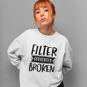 Filter Currently Broken Sarcasm SVG, Cricut Cut File (digital Download ...