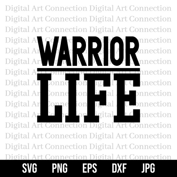 Warrior Life SVG Warrior SVG Living the Warrior Life Svg | Etsy