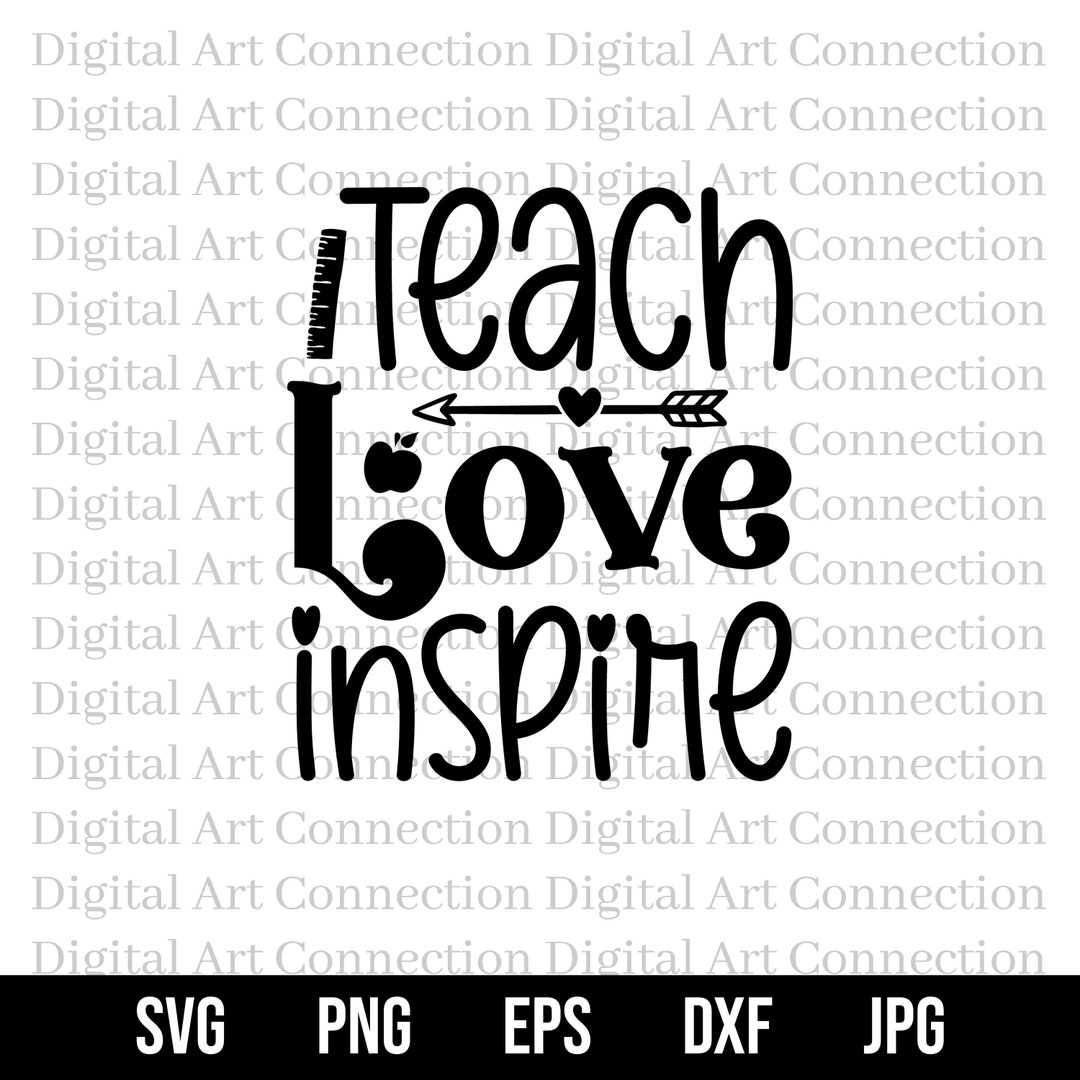Teach Love Inspire SVG, Teacher Life SVG, Teachers Svg, Career Svg ...