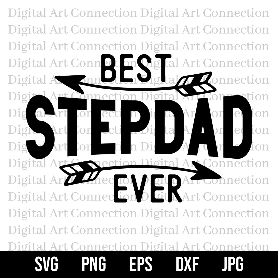 Best Step Dad Ever SVG, the Best Step Dad Ever SVG, Step Dad Svg ...