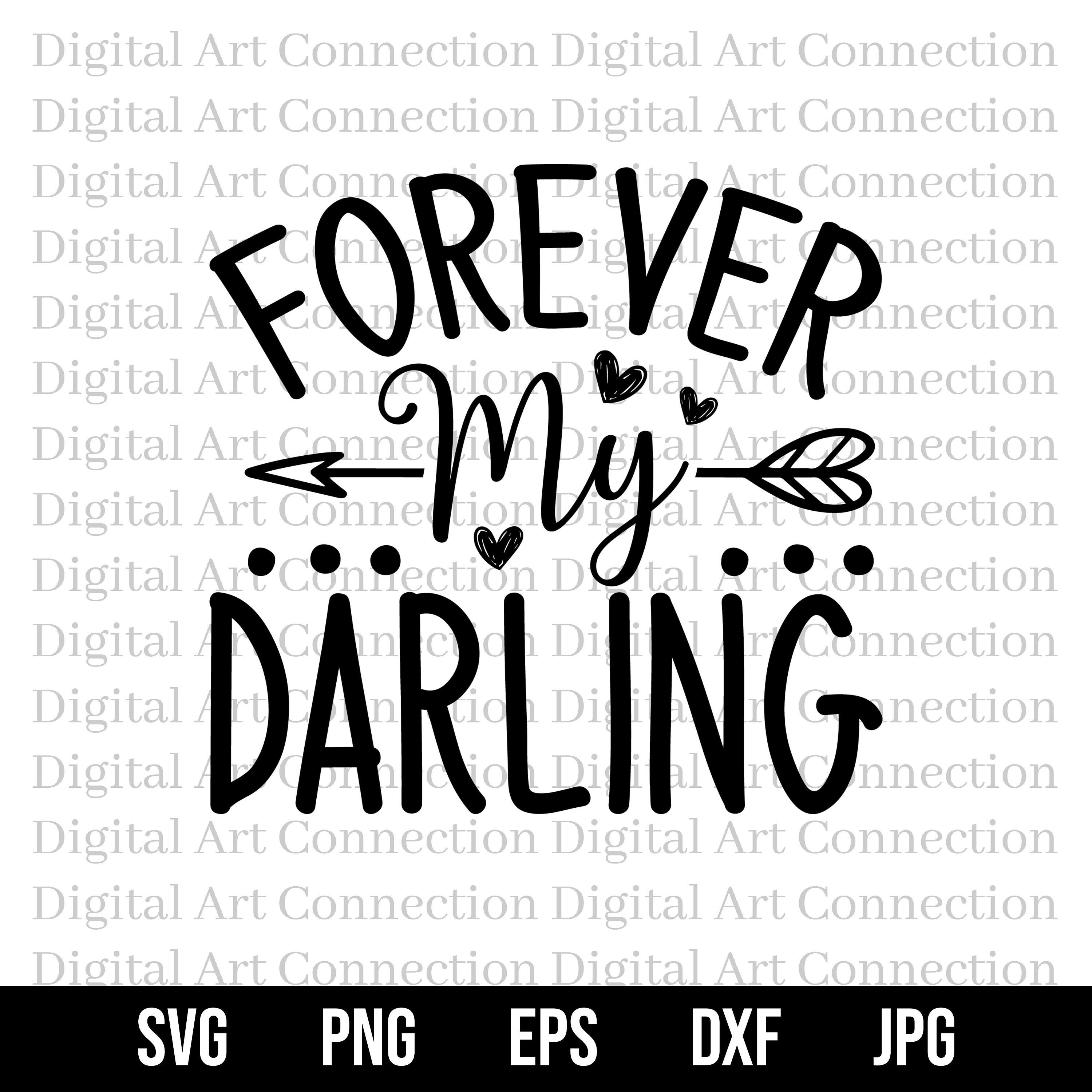 Forever My Darling SVG My Darling SVG Darling Svg Happy | Etsy