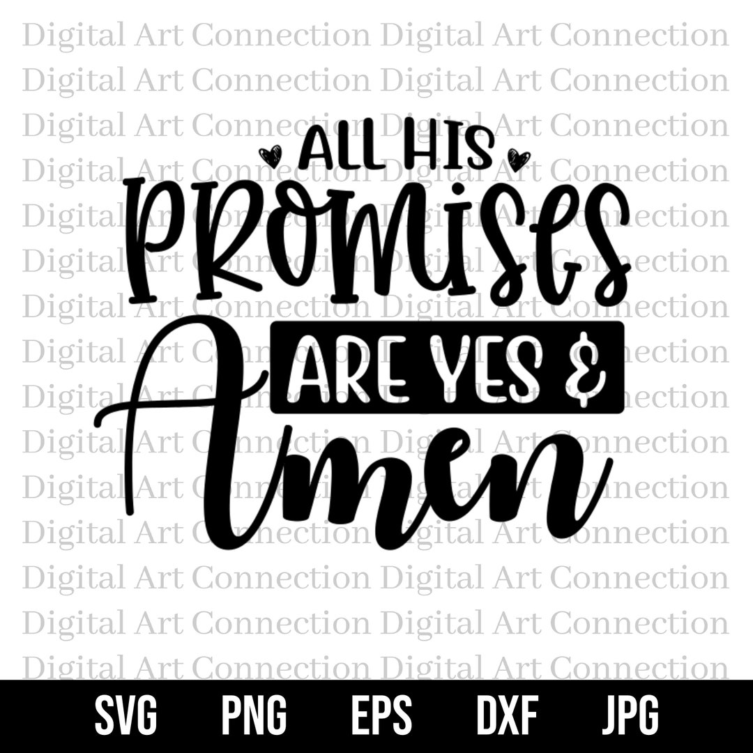 Promises Yes Amen SVG, Christian Scripture, Faith-based Cricut Cut File ...