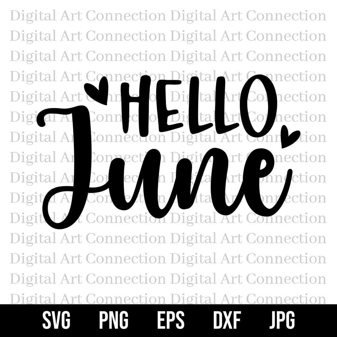 Hello June SVG, June SVG, June Month Svg, Months of the Year Svg, the ...