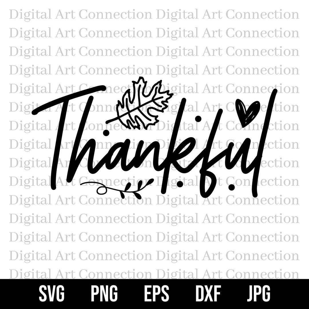 Thankful Svg Thankfulness Svg Be Thankful Svg Thankful For You Svg