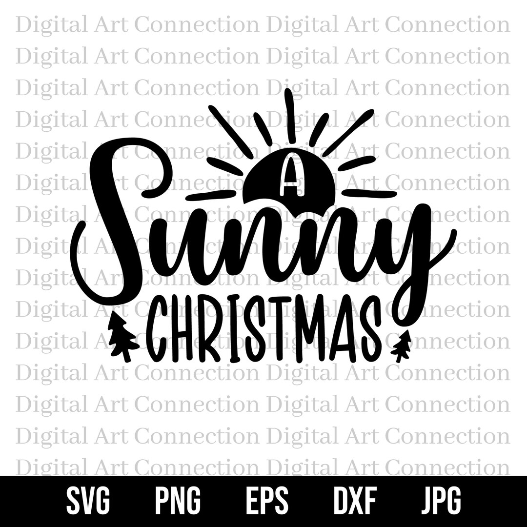 Sunny Christmas SVG, Holiday Season Cut File (digital Download) - Etsy