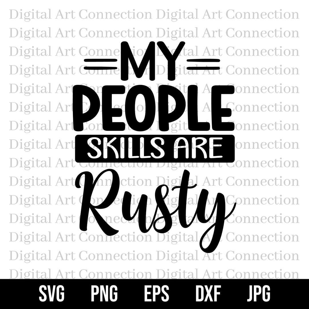 My People Skills Are Rusty SVG, Rusty People Skills SVG, People Skills ...