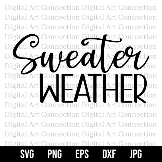 Sweater Weather SVG Cold Weather SVG Sweater Weather Life - Etsy