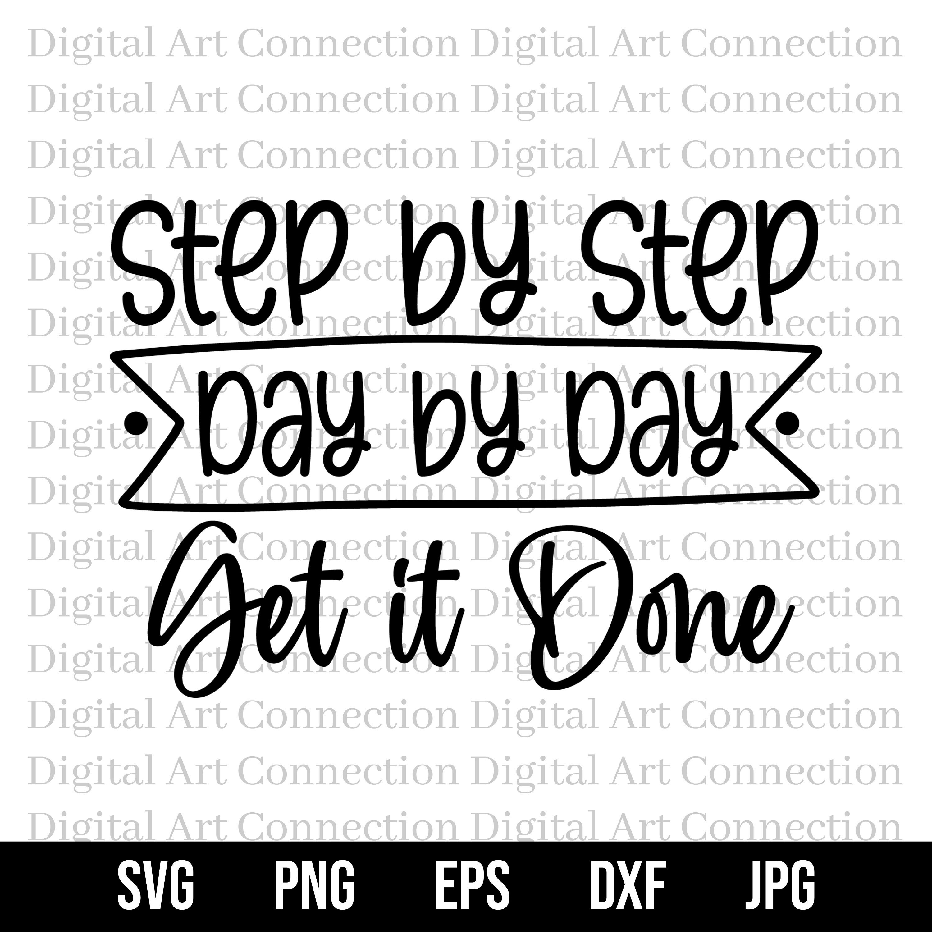 Step by Step SVG Day by Day SVG Get It Done Svg - Etsy