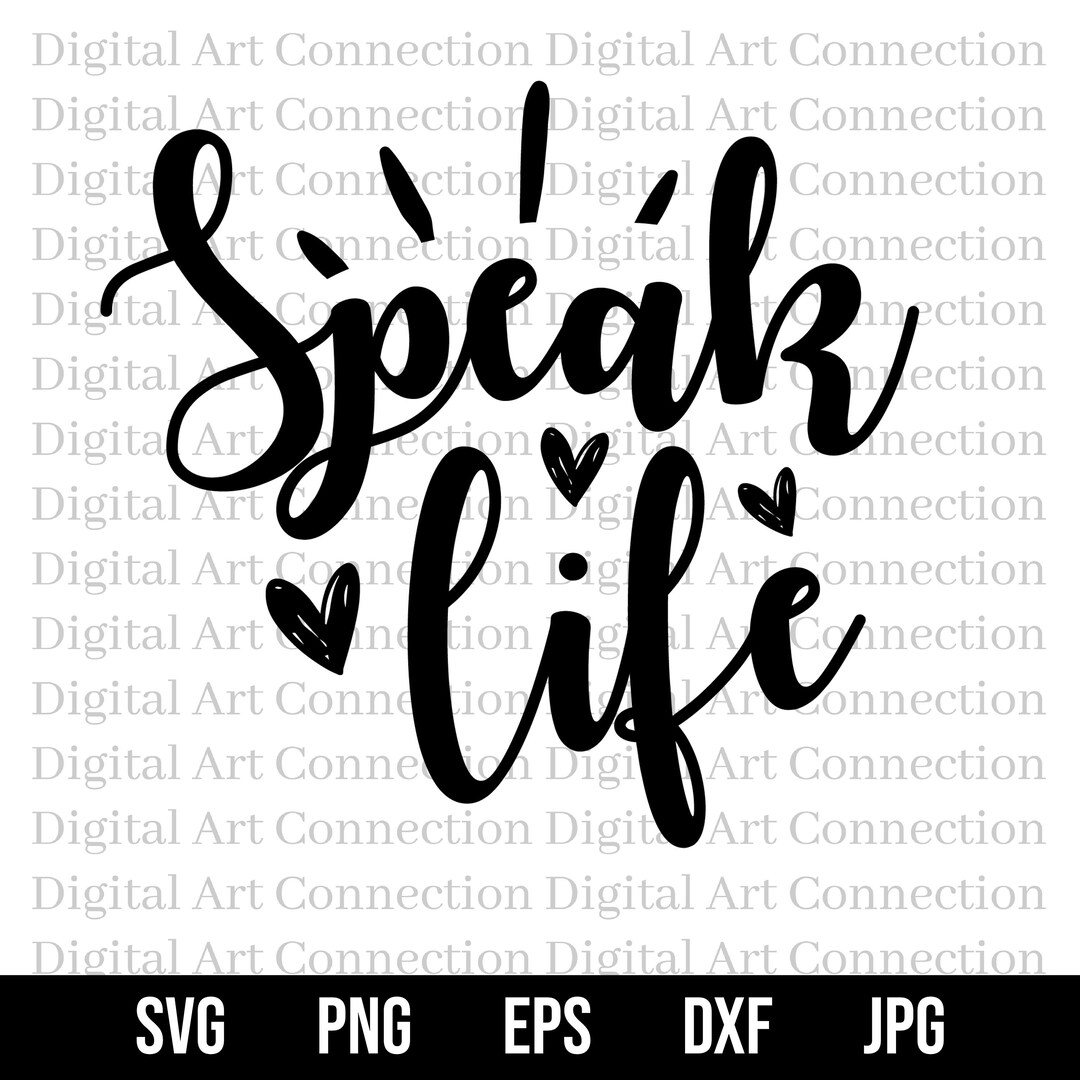 Speak Life SVG, Positive Speaking SVG, Speak Positive Svg, Power of the ...