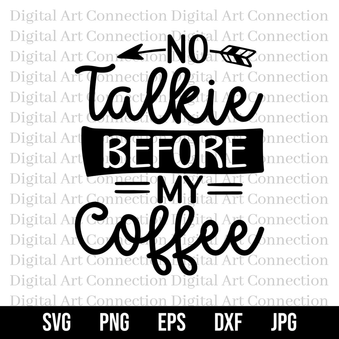 No Talkie Before My Coffee SVG, No Talkie Before Coffee SVG, Coffee Svg ...