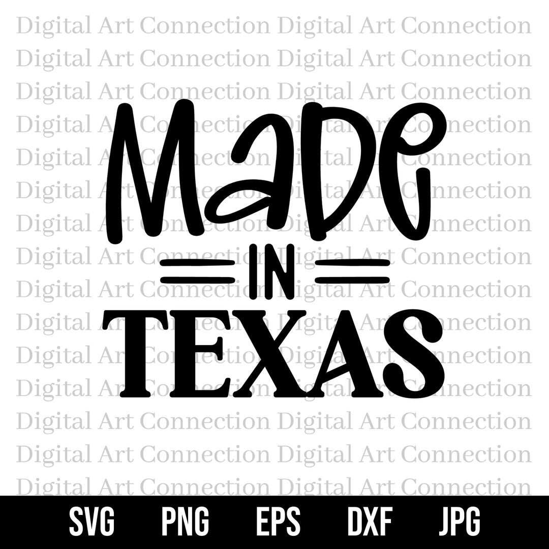 Made in Texas SVG, Texas State SVG, Texas Born Svg, Texas Bred Svg ...