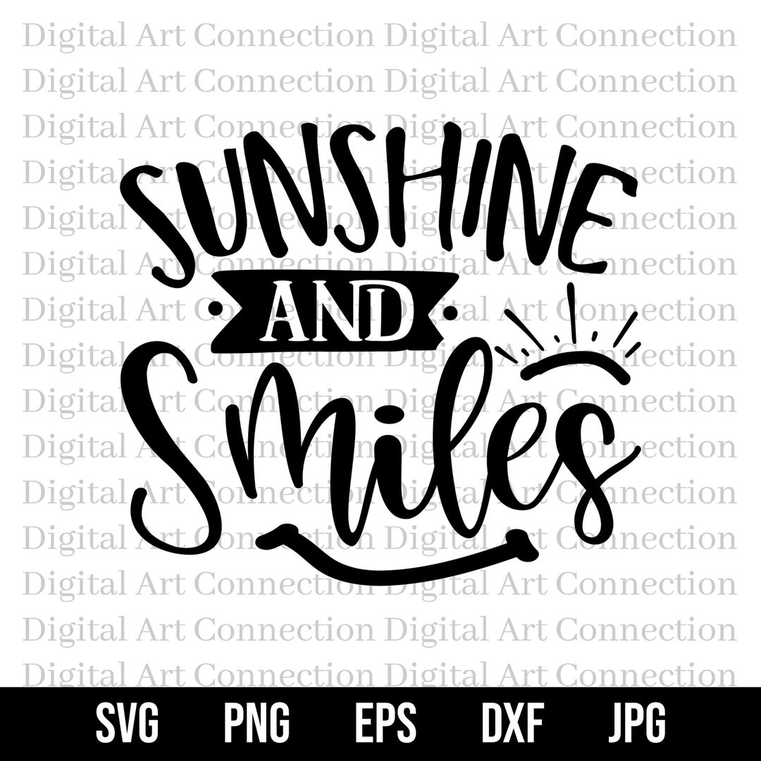 Sunshine and Smiles SVG, Inspirational Cut File (digital Download) - Etsy
