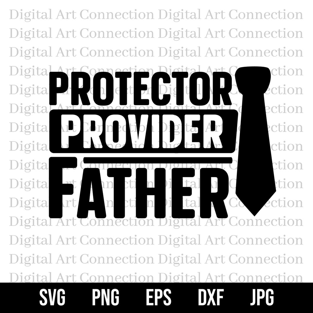 Protector Provider Father SVG, Father's Day Dad Cut File (digital ...