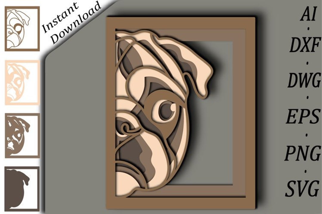 Cute Pug Dog Multilayer Svg/3d Layered Pug Dog/3d Cut File, Laser Cut ...