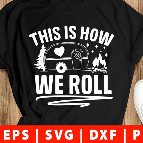 This is How We Roll SVG Cut File Commercial Use Instant - Etsy