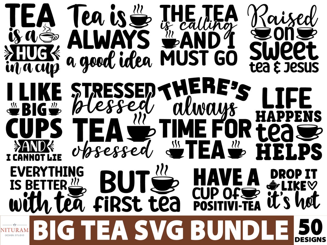 Tea SVG Bundle, Tea Svg, Tea Quotes Svg, Tea Lover Gift, Tea Cup Svg ...