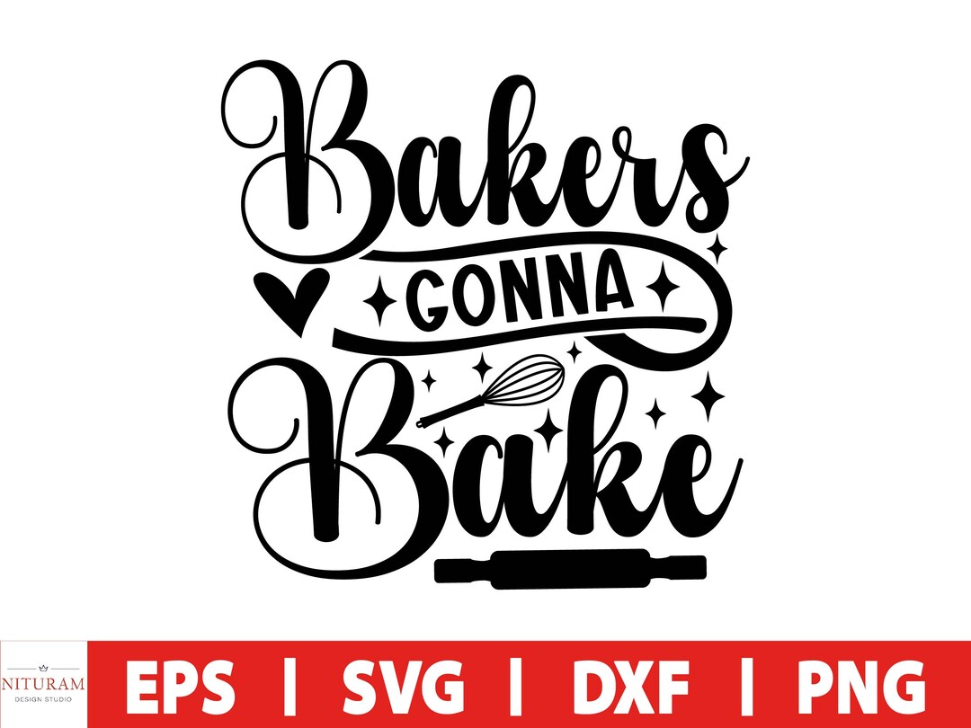 Bakers Gonna Bake SVG, Christmas Svg, Holiday Svg, Funny Christmas Svg ...