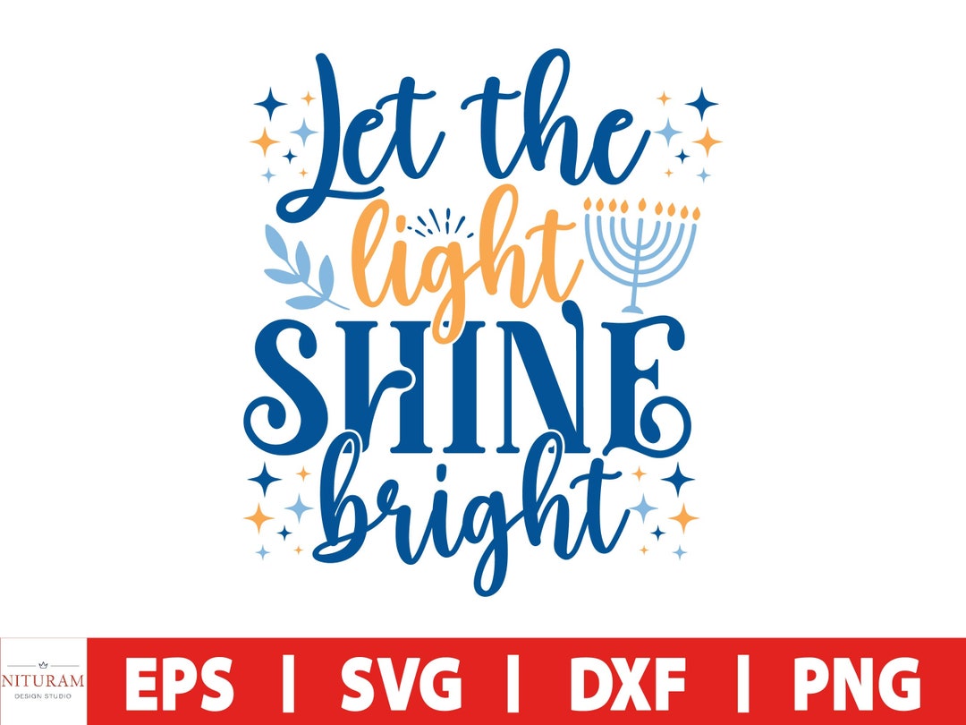 Let the Light Shine Bright Svg, Hanukkah Svg, Jewish Holiday Svg, Happy ...