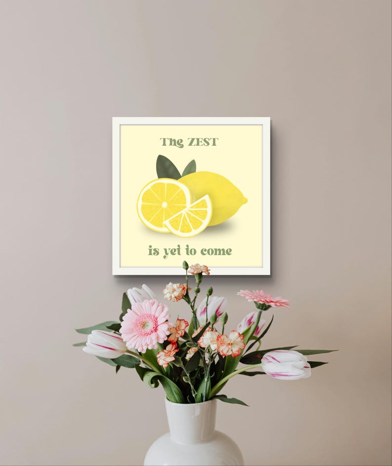 Zesty Lemon Quote Art Print | 6x6 Wall Decor | Instant Digital Download ...