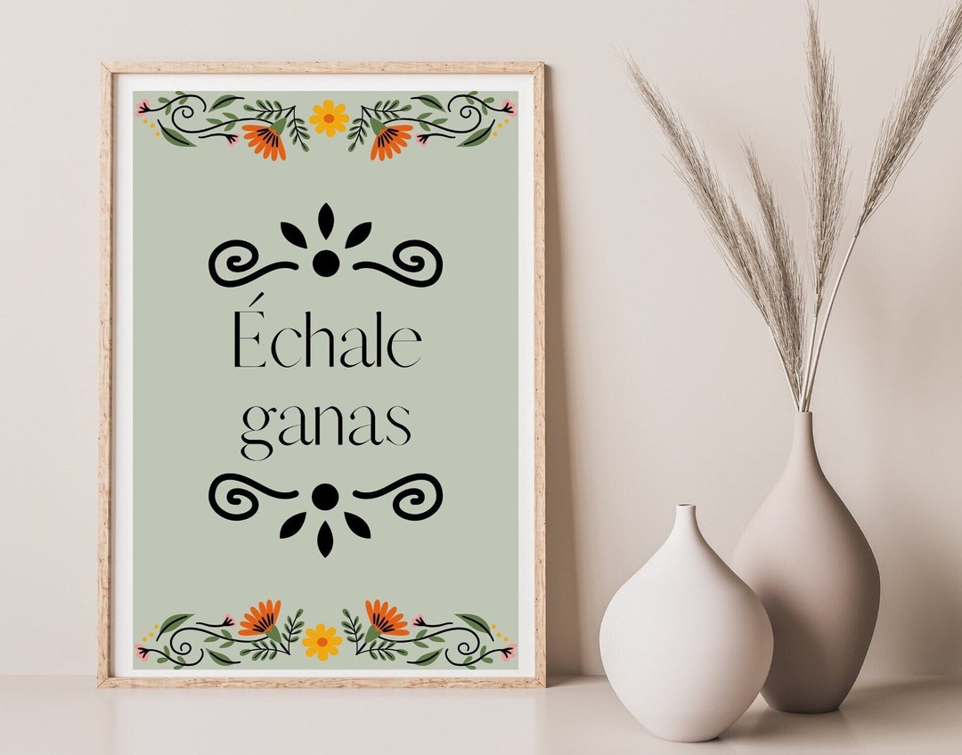 Echale Ganas Digital Art, Graduation Gift, Echale Ganas Wall Art ...