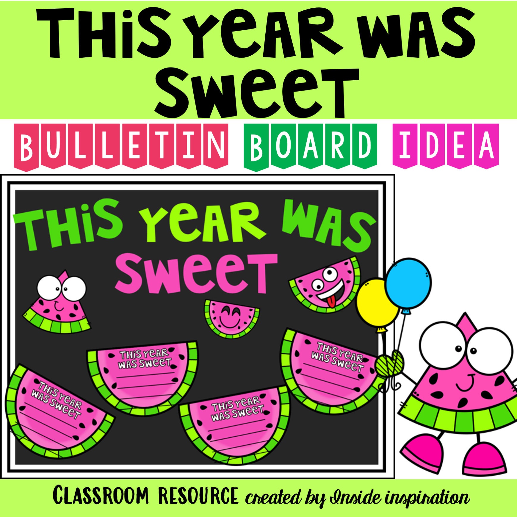 End of Year Bulletin Board This Year Was Sweet Writing Craft-watermelon ...