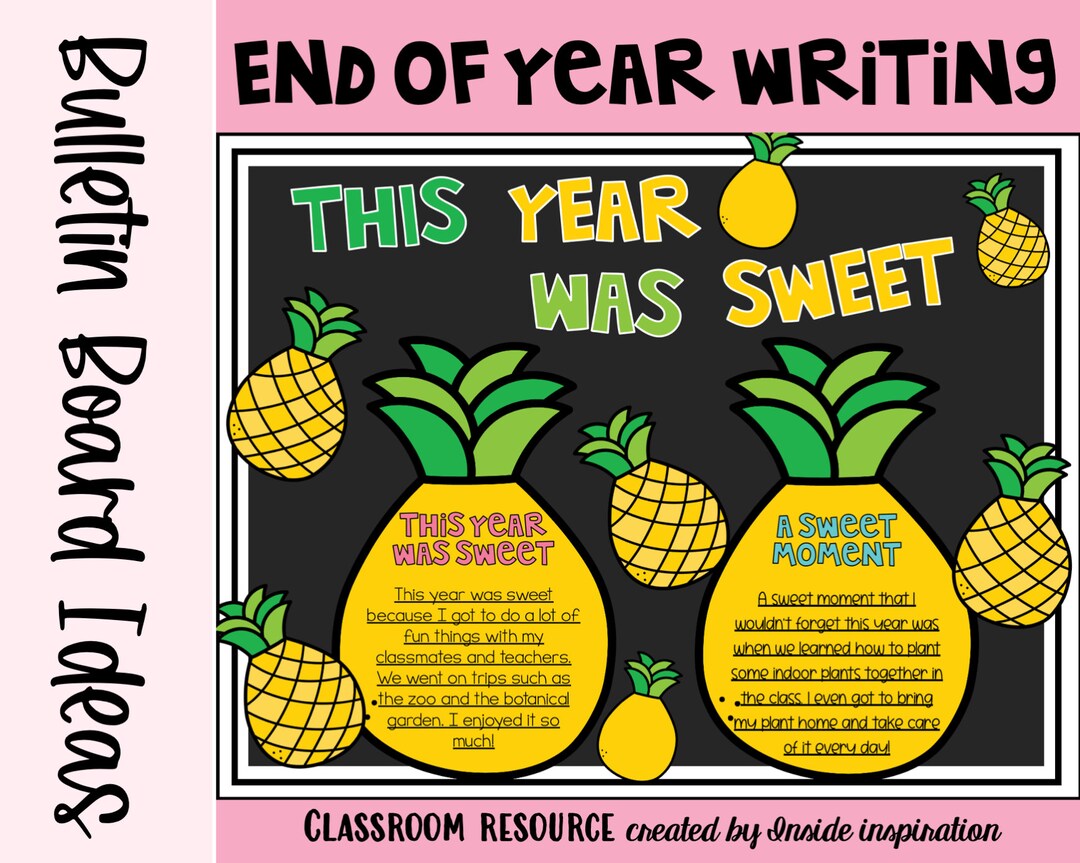 End of Year Bulletin Board This Year Was Sweet Writing Craft- Pineapple ...