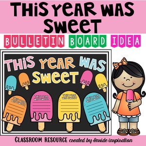 End of Year Bulletin Board This Year Was Sweet Writing Craft- Popsicles ...