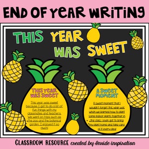 End of Year Bulletin Board This Year Was Sweet Writing Craft- Pineapple ...