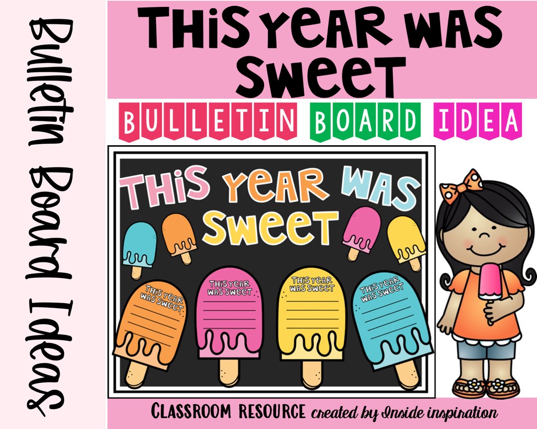 End of Year Bulletin Board This Year Was Sweet Writing Craft- Popsicles ...