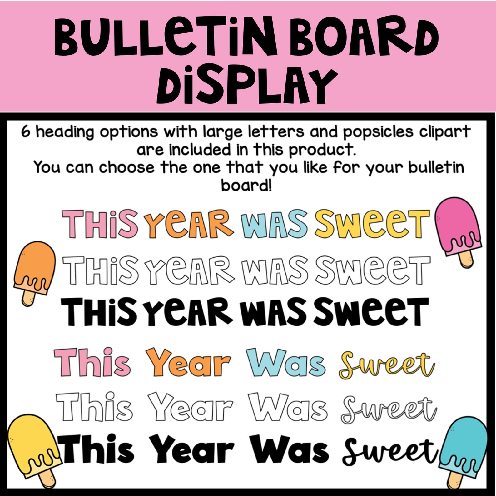 End of Year Bulletin Board This Year Was Sweet Writing Craft Popsicles ...