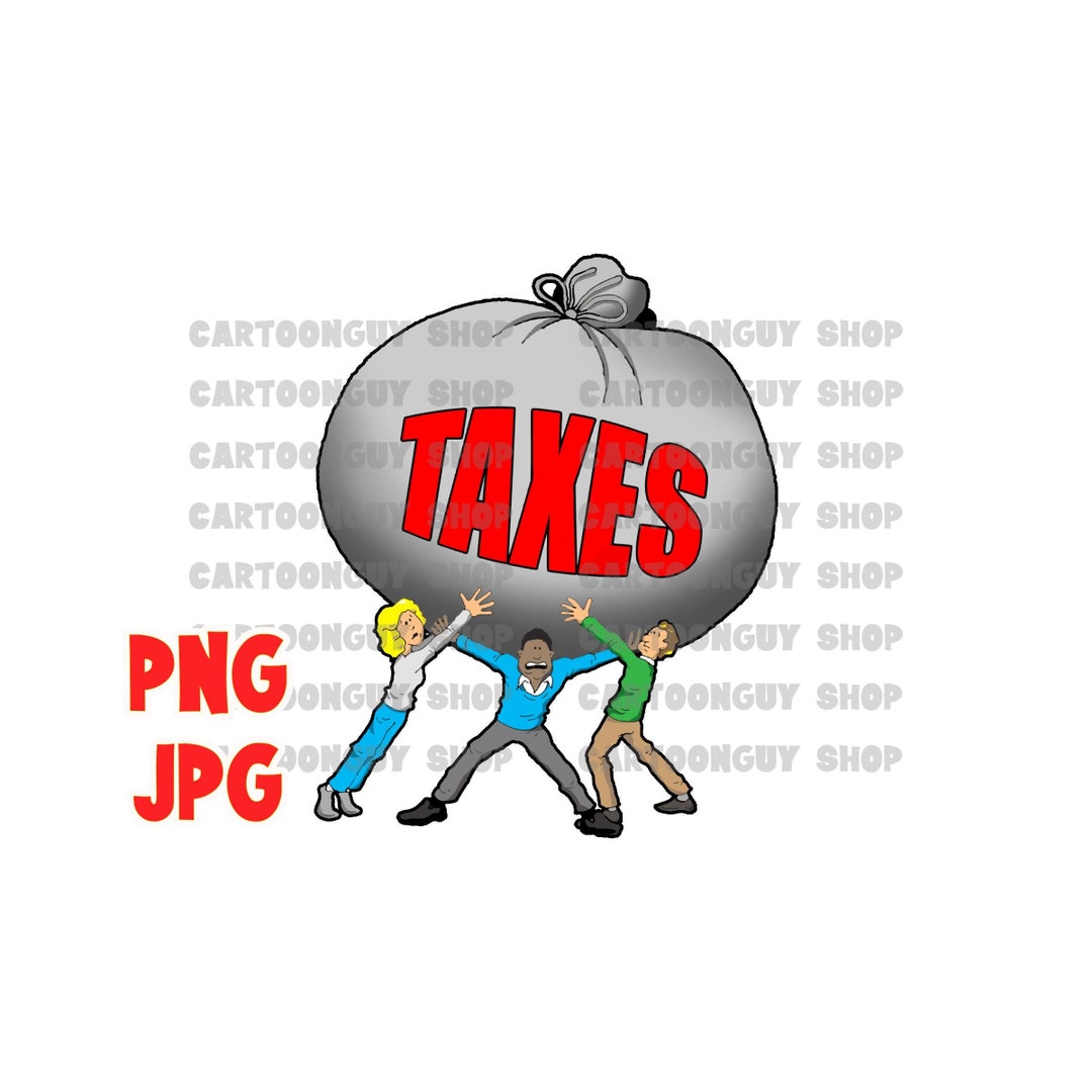 Tax Clip Art Tax Burden Taxpayer PNG JPG Sublimation Cartoon Digital ...