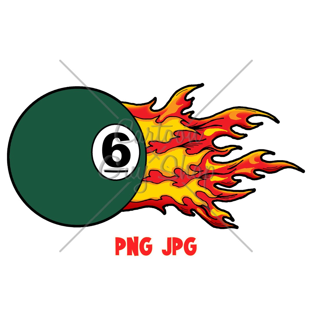 Flaming 6 Ball PNG JPG Cartoon Pool Ball Clipart Digital Download. - Etsy