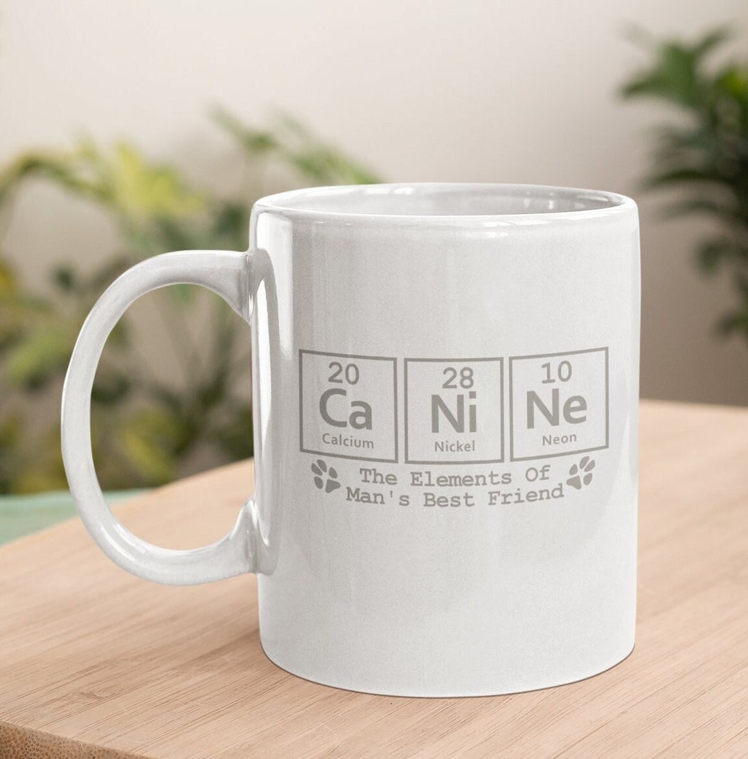 Science Coffee Mug Periodic Table Canine Elements Mug Dog Lover Gift - Etsy