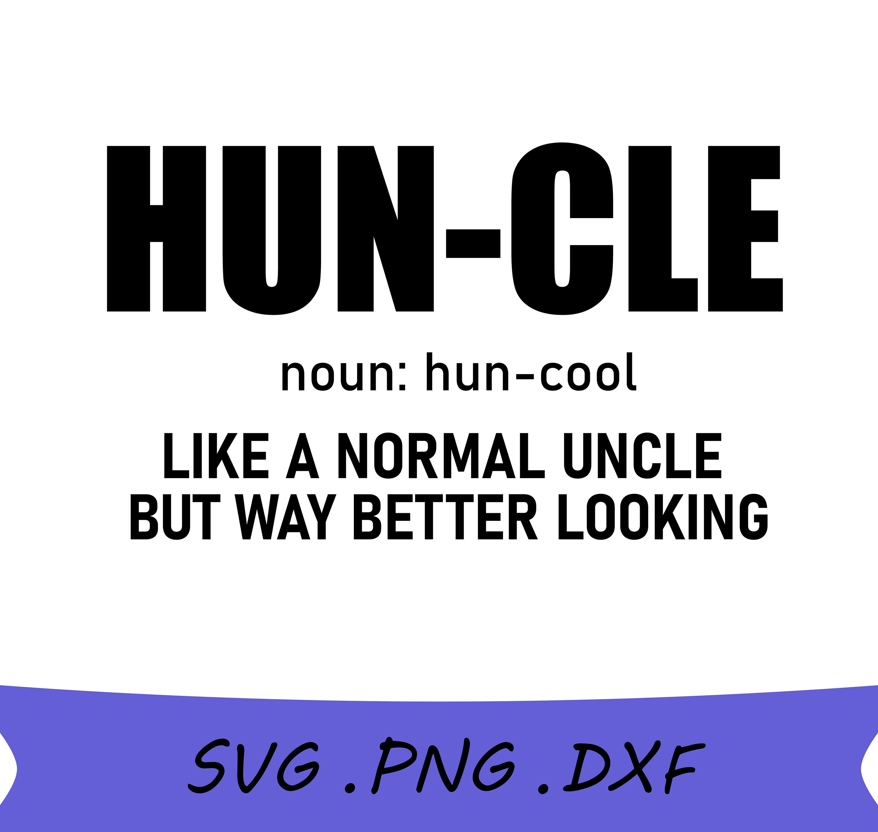 Huncle SVG Funny Uncle SVG Uncle Gift Svg Uncle SVG Gift - Etsy
