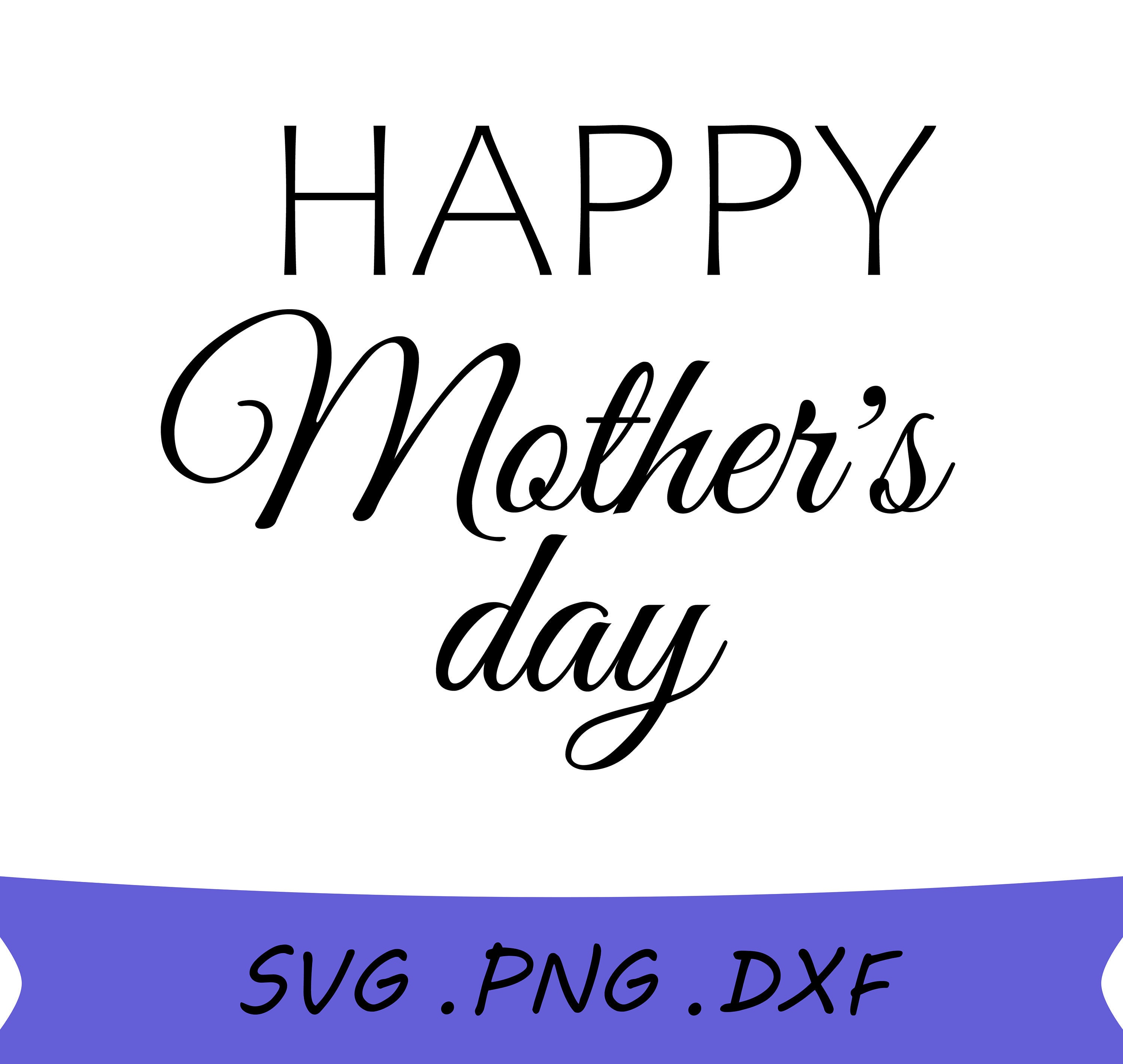 Happy Mothers Day Svg Happy Mothers Day Png Happy Mothers Etsy