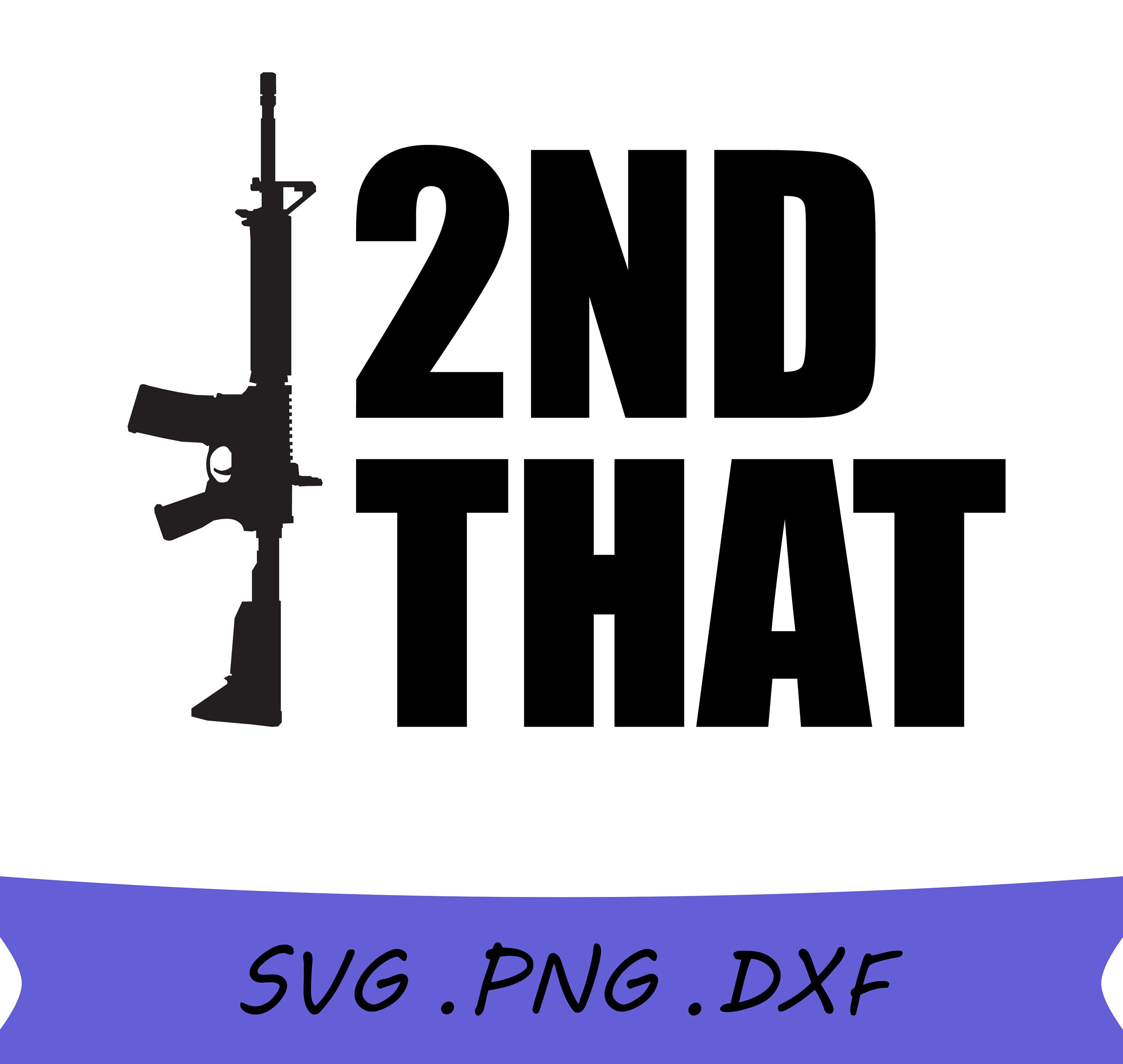 2nd That SVG Second That SVG 2nd Amendment SVG I 2nd Second - Etsy Hong ...