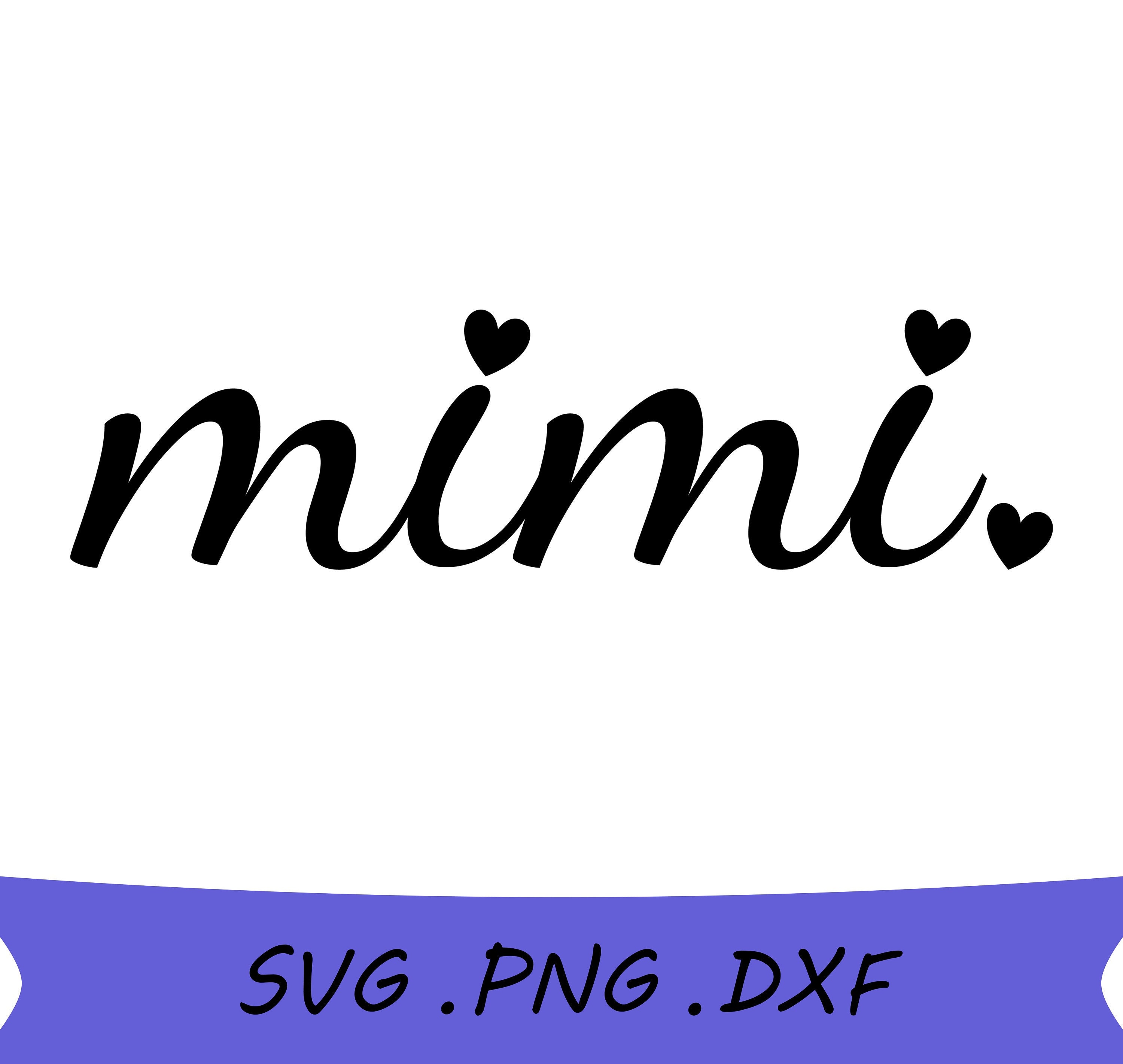 Mimi SVG, Oma SVG, Gigi SVG, Mimi Heart Svg, Mimi Png, Mimi Dxf, Mimi ...