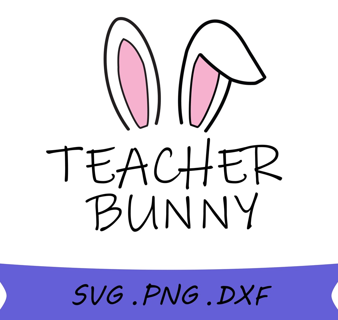 Teacher Bunny SVG, Teacher Bunny PNG, Teacher Bunny DXF, Easter Svg ...