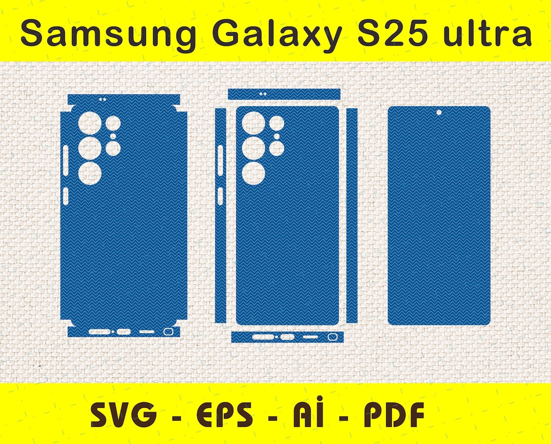 Samsung Galaxy S25 Ultra Full Wrap Skin Cutting Template SVG, EPS, Aİ ...
