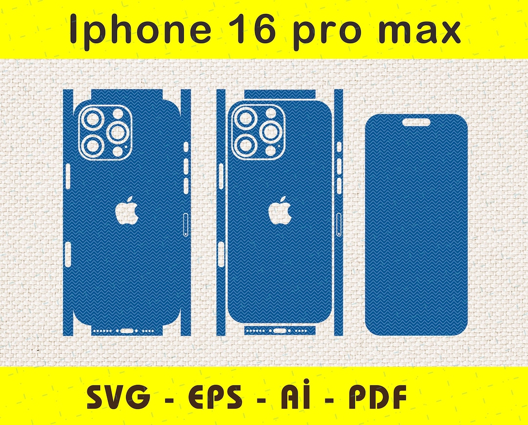 IPhone 16 Pro Max Full Wrap Skin Cutting Template SVG, EPS, Aİ, Pdf ...