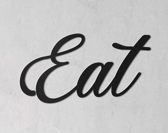 Eat Sign, Metal Eat Sign, Metal Wall Art, Quote Metal Wall Hanging ...
