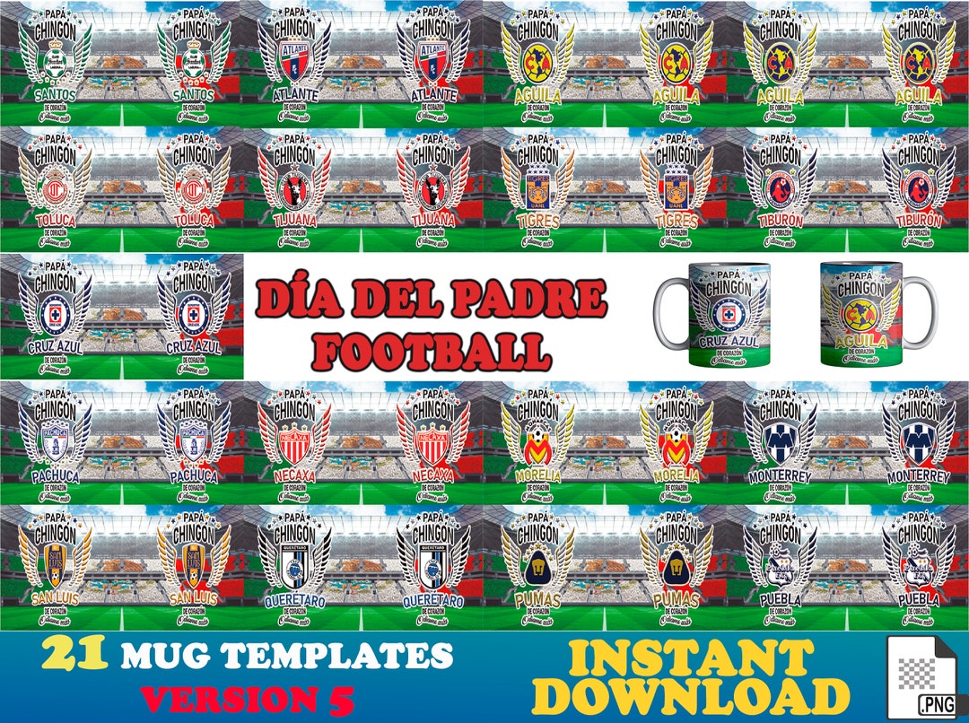 Mug Template Father's Day Football - 21 Mexican Soccer Teams 2024 ...