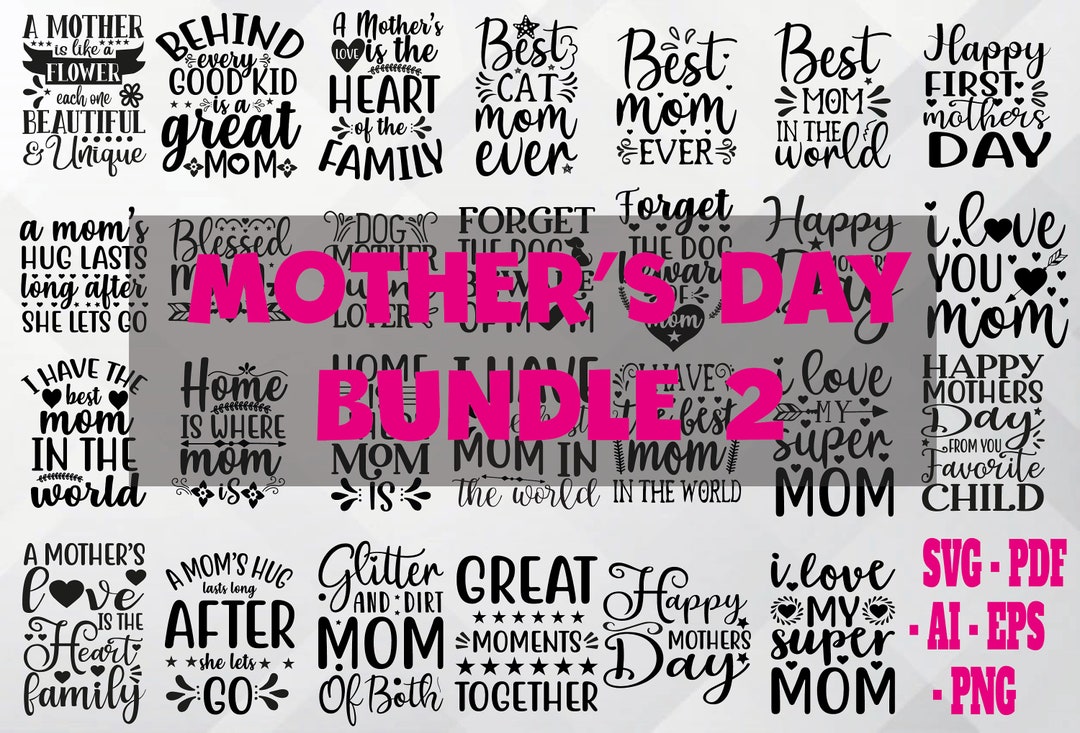 Mother's Day Svg - Mother's Day Bundle #2 Mother's Day Pack - Mother's ...